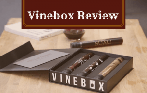 Vinebox Review : A Truly Unique Experience - Vino Del Vida